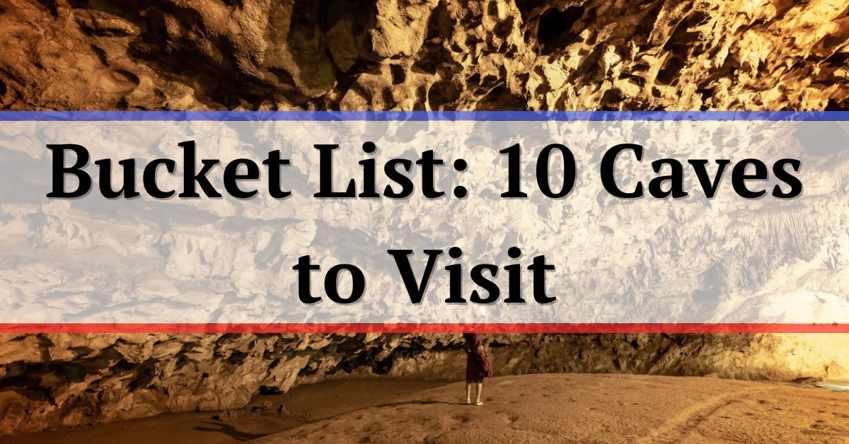 Travel Bucket List: 10 Caves Every Texan Should Descend Into – TX Headlines